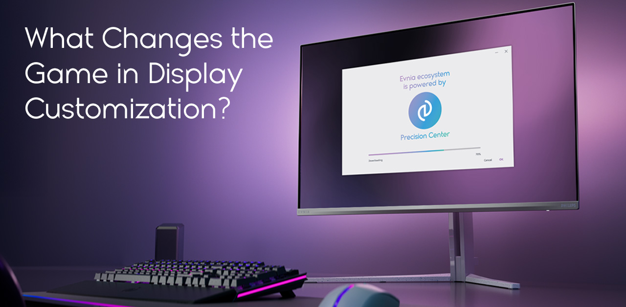 Philips Evnia Precision Center: Revolutionizing Display Customization ...